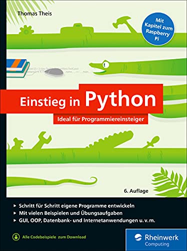 Einstieg in Python: Ideal für Programmiereinsteiger by Thomas Theis ...