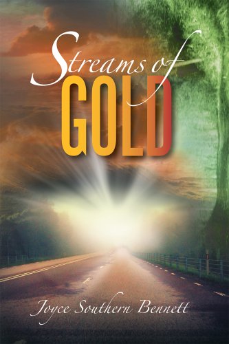 Streams of Gold by Joyce Southern Bennett | Goodreads