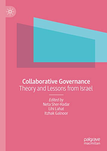 Collaborative Governance: Theory and Lessons from Israel by Neta Sher ...