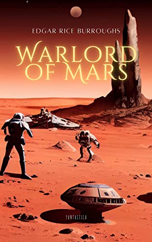 Warlord of Mars (World Classics) by Edgar Rice Burroughs | Goodreads
