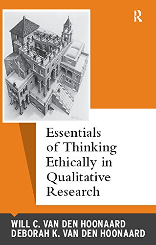 Essentials of Thinking Ethically in Qualitative Research by Will C. Van ...