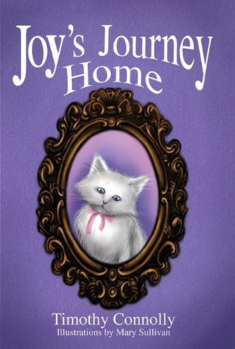 Joy's Journey Home by Timothy Connolly | Goodreads