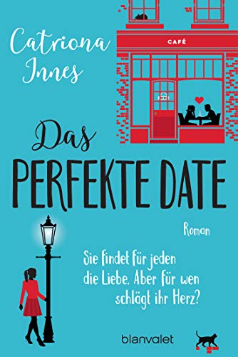Das perfekte Date: Roman (German Edition) by Catriona Innes | Goodreads