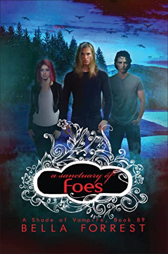 A Shade of Vampire 89: A Sanctuary of Foes by Bella Forrest | Goodreads