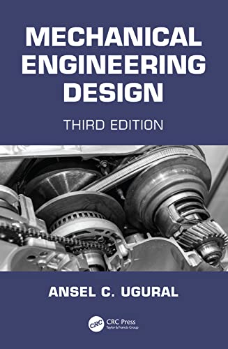 Mechanical Engineering Design by Ansel C. Ugural | Goodreads