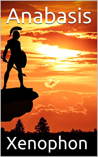 Anabasis by Xenophon | Goodreads