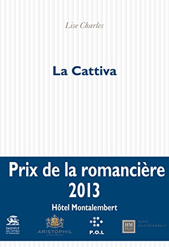 La Cattiva (Fiction) (French Edition) by Lise Charles | Goodreads