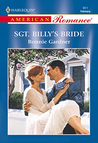 Sgt. Billy's Bride (Mills & Boon American Romance) by Bonnie Gardner ...