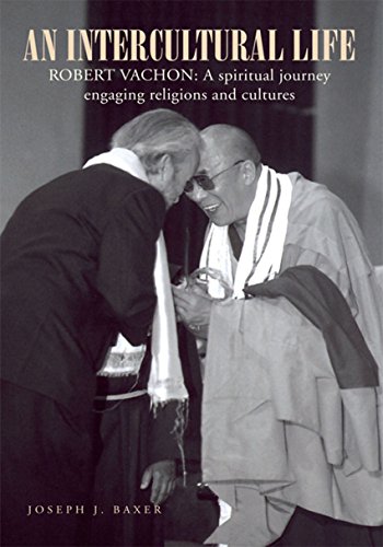 An Intercultural Life: Robert Vachon: a Spiritual Journey Engaging ...