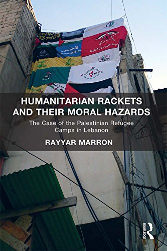 Humanitarian Rackets and their Moral Hazards: The Case of the ...