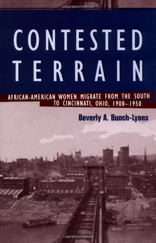 Contested Terrain: African American Women Migrate from the South to ...