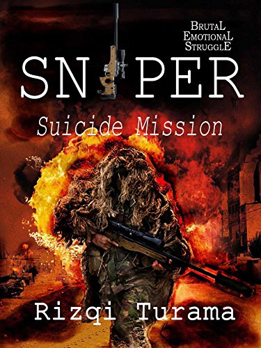 THE SUICIDE MISSION: THE SNIPER: “Brutal, Emotional, Struggle” by Rizqi ...