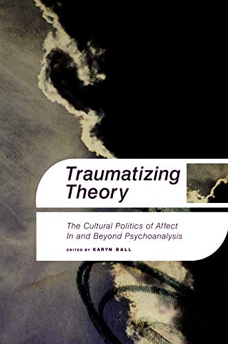 Traumatizing Theory by Karyn Ball | Goodreads