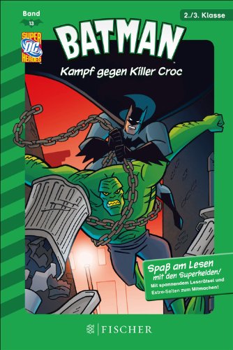 Batman: Kampf gegen Killer Croc: Fischer. Nur für Jungs (Batman Reihe ...