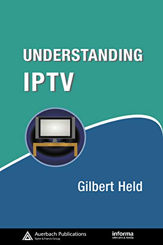 Understanding IPTV (Informa Telecoms & Media Book 3) by Gilbert Held ...