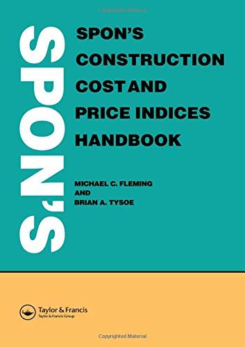 Spon's Construction Cost and Price Indices Handbook by Michael C ...