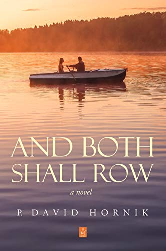 And Both Shall Row by P. David Hornik | Goodreads