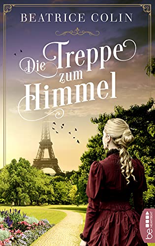 Die Treppe zum Himmel: Historischer Roman by Beatrice Colin | Goodreads