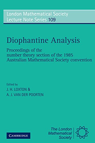 Diophantine Analysis: Proceedings at the Number Theory Section of the 1985 Australian ...