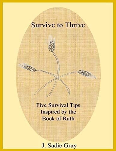 Survive to Thrive - Five Survival Tips Inspired By the Book of Ruth by ...
