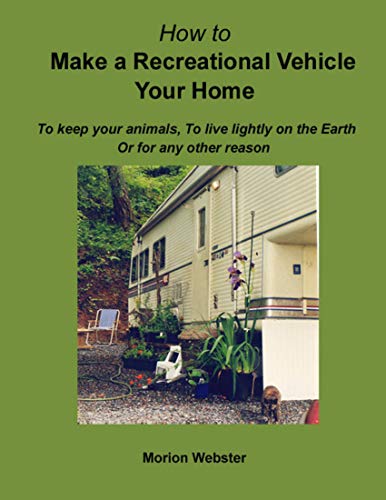 How to Make a Recreational Vehicle Your Home by Morion Webster | Goodreads