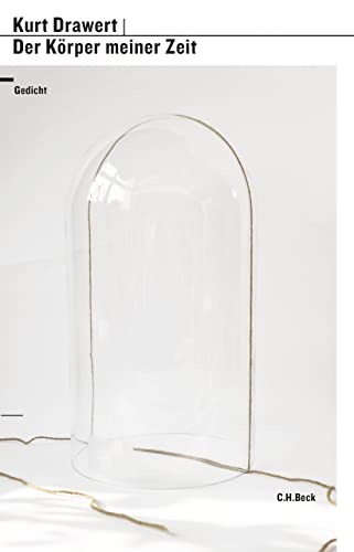 Der Körper meiner Zeit: Gedicht (German Edition) by Kurt Drawert ...