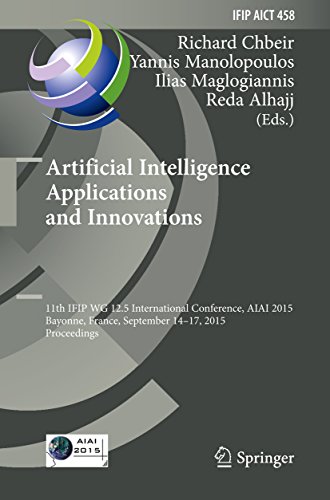Artificial Intelligence Applications and Innovations: 11th IFIP WG 12.5 International Conference ...