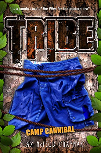 The Tribe: Camp Cannibal by Clay McLeod Chapman | Goodreads