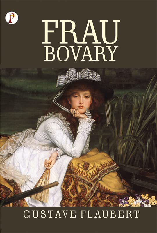 Frau Bovary (German Edition) by Gustave Flaubert | Goodreads