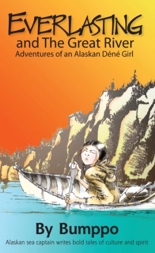 Everlasting: Adventures of an Alaskan Déné Girl: Everlasting and The ...