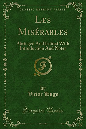 Les Misérables: Abridged And Edited With Introduction And Notes by ...