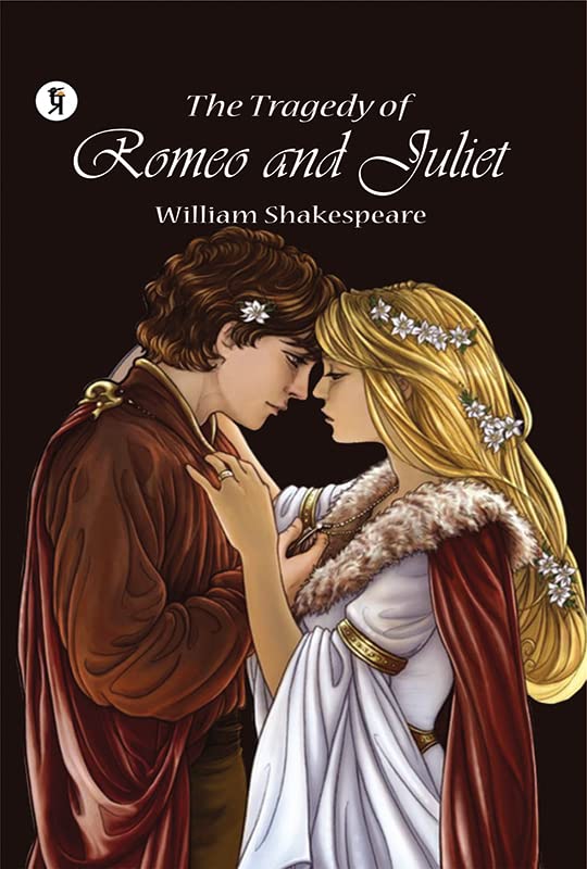 The Tragedy of Romeo and Juliet by William Shakespeare | Goodreads
