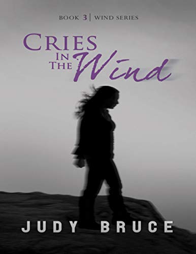 Cries In the Wind by Judy Bruce | Goodreads