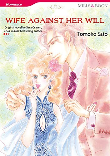 Wife Against Her Will: Mills & Boon Comics by Tomoko Sato | Goodreads