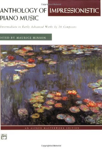 Anthology of Impressionistic Piano Music by Maurice Hinson | Goodreads