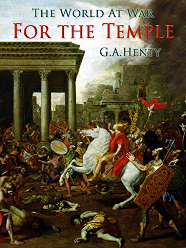For the Temple by G.A. Henty | Goodreads
