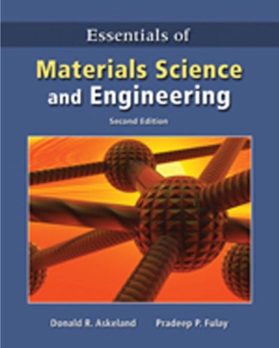 Essentials of Materials Science & Engineering by Donald R. Askeland ...