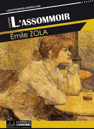 L'Assommoir (French Edition) by Émile Zola | Goodreads