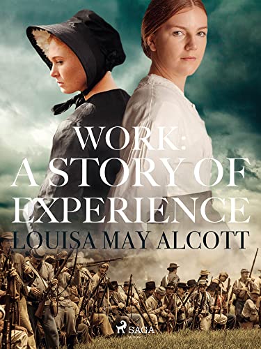 Work: A Story of Experience (World Classics) by Louisa May Alcott ...