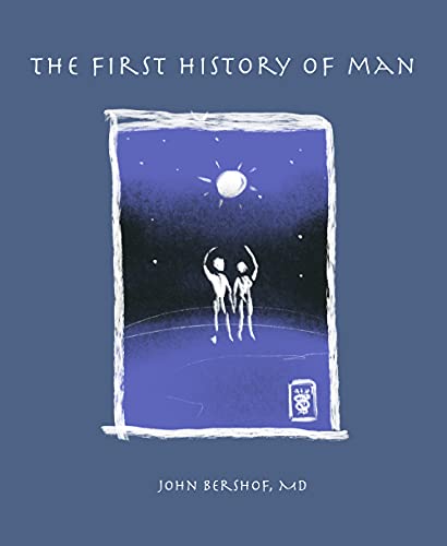 The First History of Man by John Fox Bershof | Goodreads