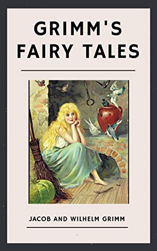 The Brothers Grimm: Grimm's Fairy Tales by Jacob Grimm | Goodreads