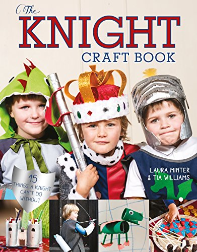 The Knight Craft Book: 15 Things a Knight Can't Do Without by Laura ...
