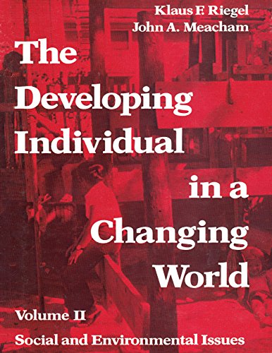 The Developing Individual in a Changing World: Volume 2, Social and ...