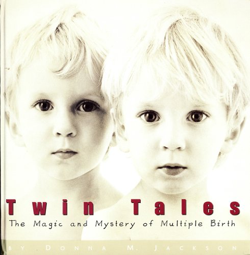 Twin Tales: The Magic and Mystery of Multiple Births by Donna M ...