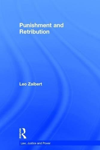 Punishment and Retribution (Law, Justice and Power) by Leo Zaibert ...