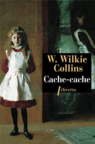 Cache-cache (French Edition) by Wilkie Collins | Goodreads
