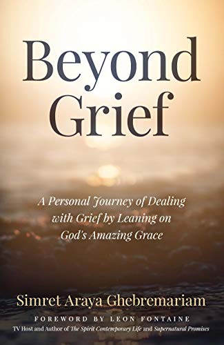Beyond Grief by Simret Araya Ghebremariam | Goodreads