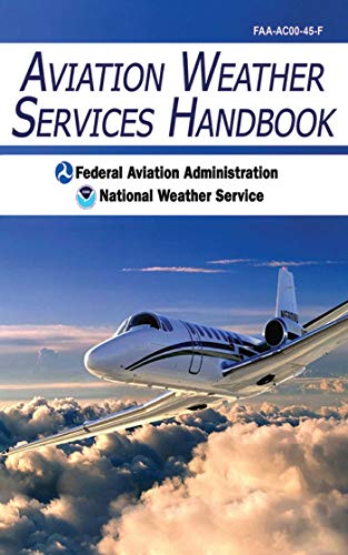 Aviation Weather Services Handbook by Federal Aviation Administration ...