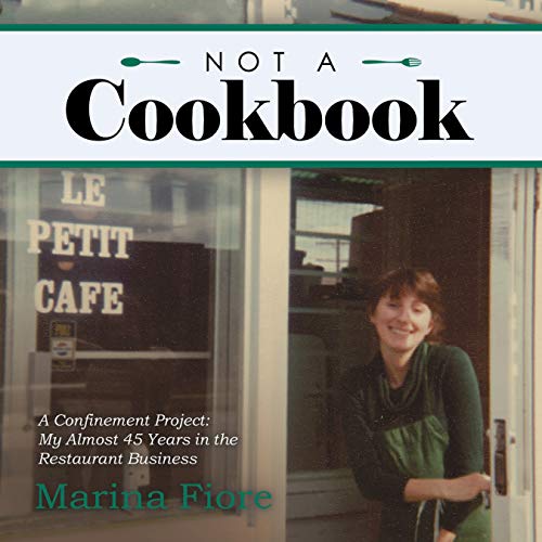 Not a Cookbook: A Confinement Project: My Almost 45 Years in the ...