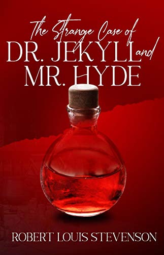 The Strange Case of Dr. Jekyll and Mr. Hyde (Annotated) by Robert Louis ...